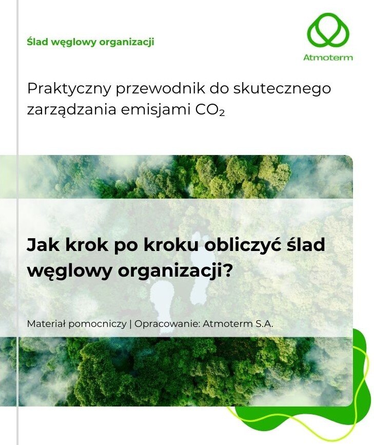 Przewodnik: Jak obliczyć ślad węglowy organizacji krok po kroku | Atmoterm